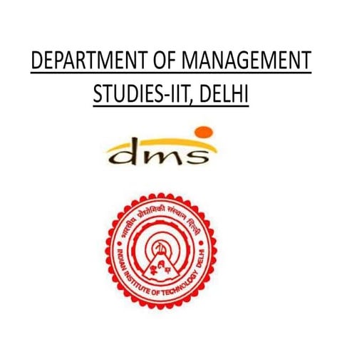 Department of management studies iit, delhi | PPTX