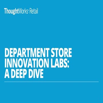 Department Store Innovation Labs: A Deep Dive | PDF | Retail Industry ...