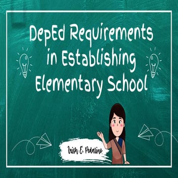 DEPED-REQUIREMENTS-IN-ESTABLISHING-ELEMENTARY-SCHOOL.pdf