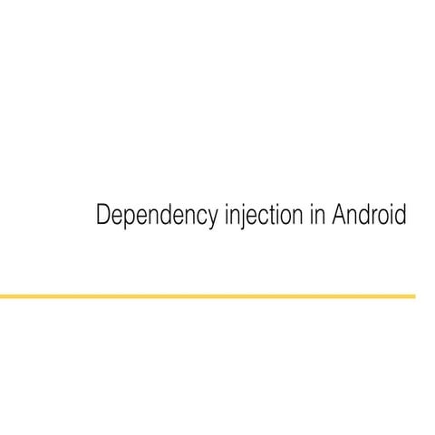 Dependency injection in android, Давид Майборода | PPT