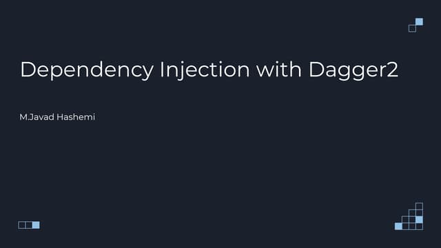 Dependency Injection Using Dagger2 Ppt