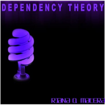 Dependency Theory: Riana Ortiz Matera | PPT