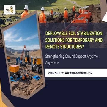 Deployable Soil Stabilization Solutions for Temporary and Remote ...