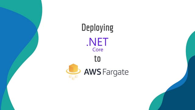 Deploying Net Core Application To Aws Ecs Fargate Ppt 7568