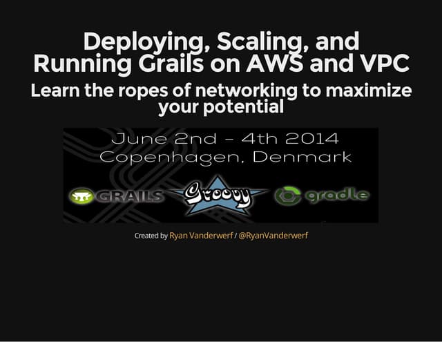 Deploying Scaling And Running Grails On Aws And Vpc Ppt