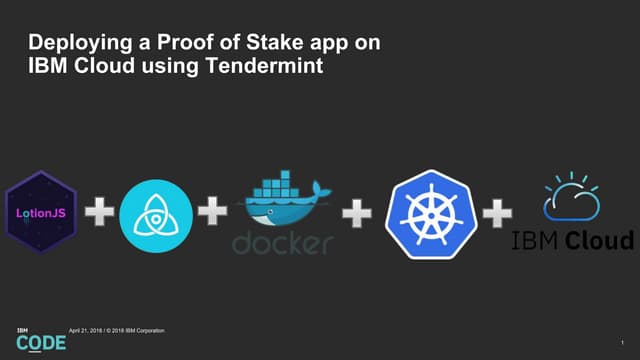 Deploying A Proof Of Stake App On Ibm Cloud Using Tendermint Ppt