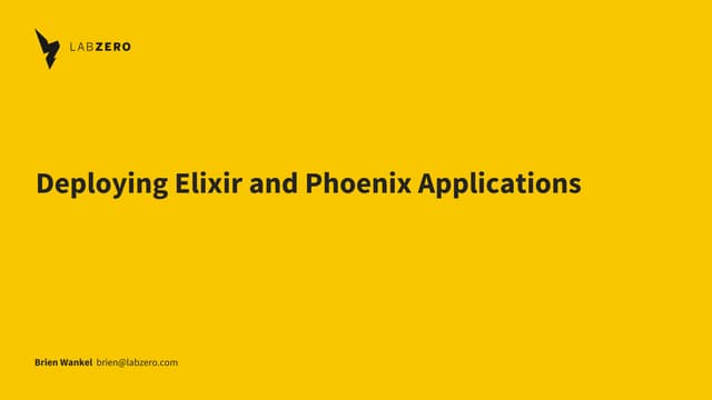 Lab Zero Lunchdown: Deploying Elixir and Phoenix Applications | PPT ... Lab Zero Lunchdown: Deploying Elixir and Phoenix Applications | PPT ...
