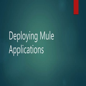 Deploying Mule Applications Ppt