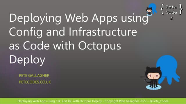 Deploying Web Apps Using Config And Infrastructure As Code With Octopus Deploy Pptx
