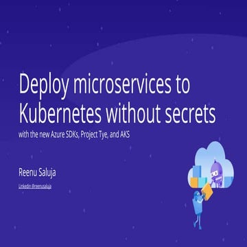 Deploy Microservices To Kubernetes Without Secrets By Reenu Saluja Ppt