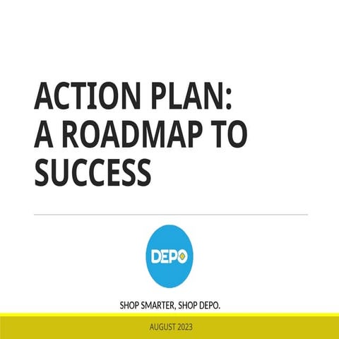Roadmap to SuccessDEPO - ACTION PLAN.pptx