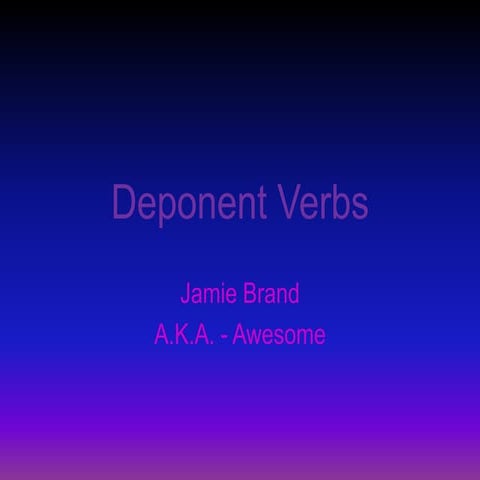 Deponent verbs [latin 3] | PPTX