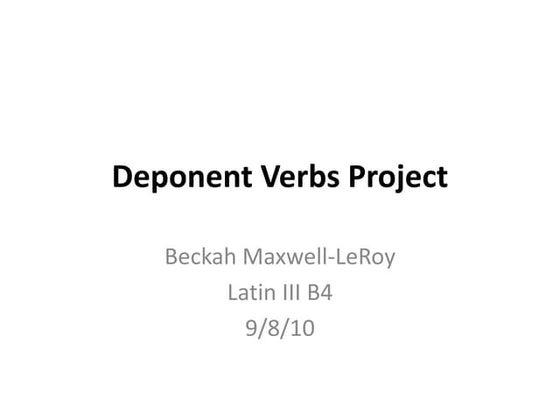 Deponent verbs maggie montler | PPT