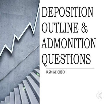 Deposition outline and admonition questions | PPTX