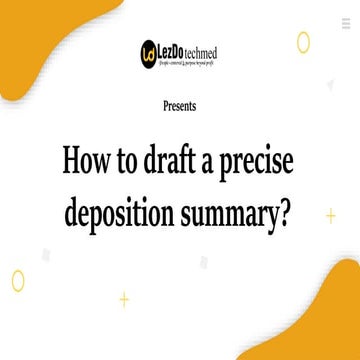 Drafting a precise deposition summary: 7 facts you must know | PPT