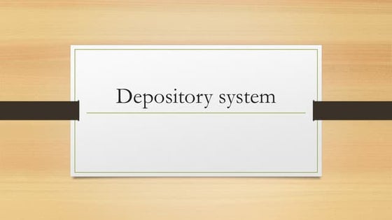 Depository system | PPTX | Stocks and Bonds | Personal Investing