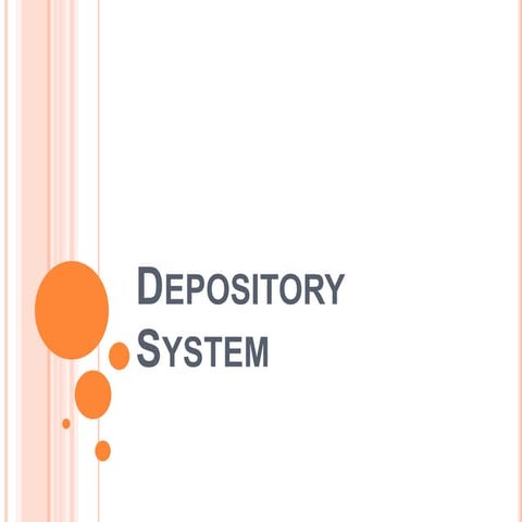 Depository system | PPTX