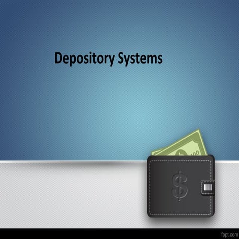 Depository systems | PPT