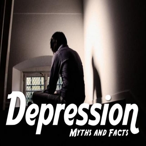 Depression - Myths and Facts | PDF
