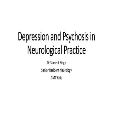 Depression and Psychosis in Neurological Practice.pptx