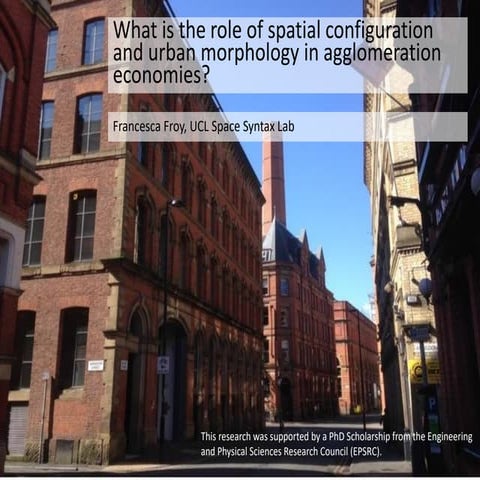 Francesca Froy "What is the role of spatial configuration and urban ...