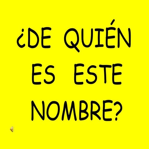 De quien es este nombre | PPTX