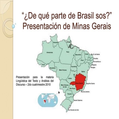 De qué parte de brasil sos: presentación de minas | PPTX
