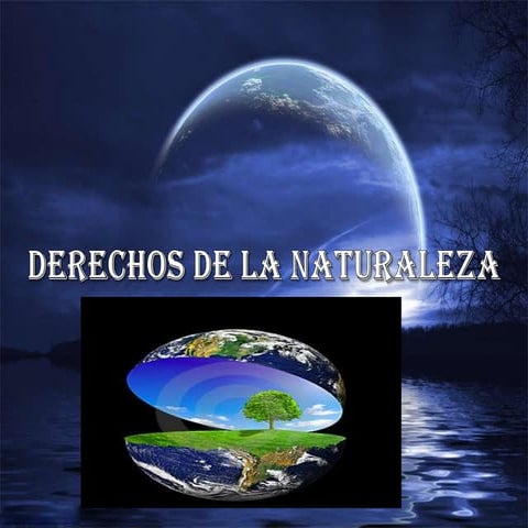 Derechos de la naturaleza | PPTX