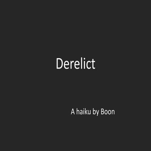Derelict | PPTX
