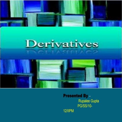 Derivates ppt | PPT