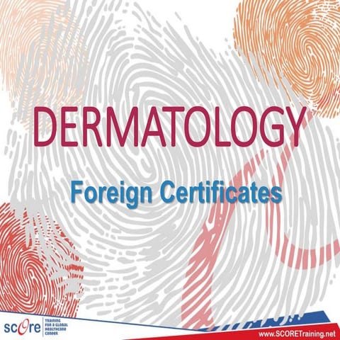 Dermatology Foreign Certificates | PPSX