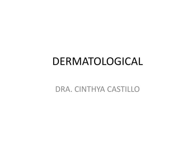 Dermatological 1 Ppt