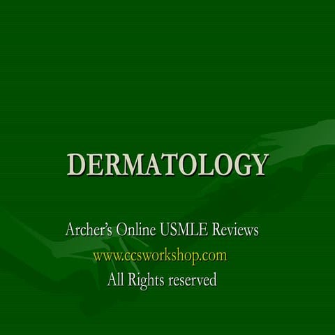 Archer Dermatology USMLE step 3 | PPT