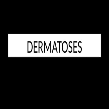 NOTE ON DERMATOSES (INTEGUMENTARY SYSTEM DISORDER) | PPTX