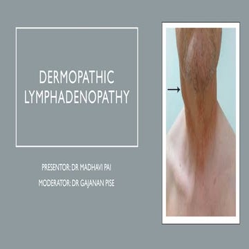 Dermopathic lymphadenopathy- causes and evaluation | PPTX