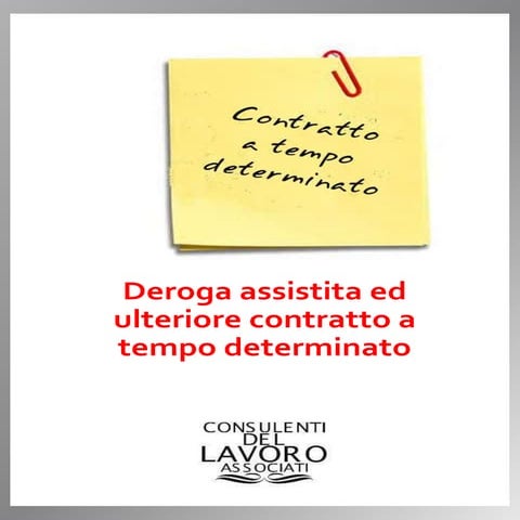 Deroga assistita ed ulteriore contratto a tempo determinato | PPTX | Law