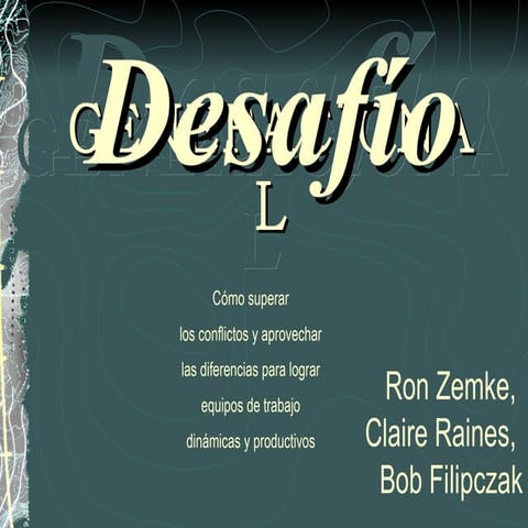 Desafío Organizacional, Ron Zemke, Claire Raines, Bob Filipczak | PPT