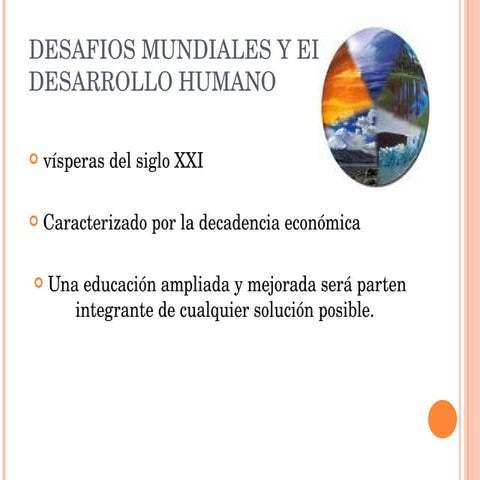 Desafios Mundiales Y El Desarrollo Humano | PPT