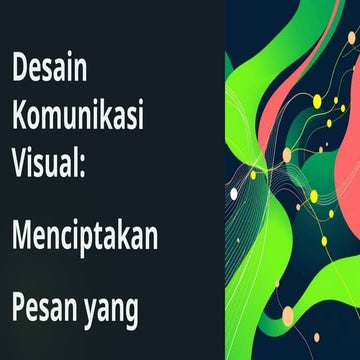 Desain-Komunikasi-Visual-Menciptakan-Pesan-yang-Bermakna.pptx