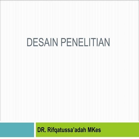 DESAIN PENELITIAN oleh DR RifQATUSSAD'AH | PPT