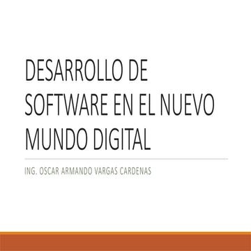 DESARROLLO DE SOFTWARE EN EL NUEVO MUNDO DIGITAL.pptx
