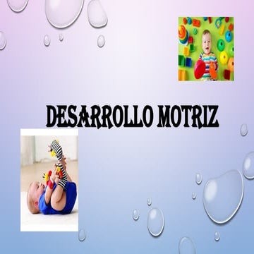 Desarrollo motriz.pptxpara los pequeñosn | PPTX