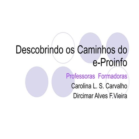 Descobrindo Os Caminhos Do E Proinfo | PPT