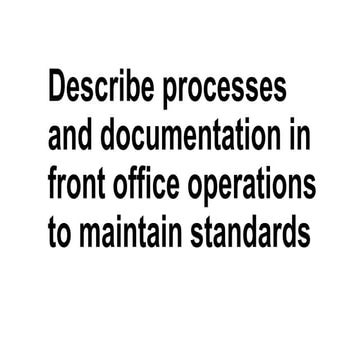 Describe processes and documentation in front office operations to ...