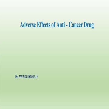Describe The Adverse Effects Of Anti-cancer Drugs.pptx