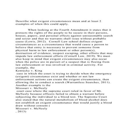 Describe what exigent circumstances mean and at least 2 examples.docx