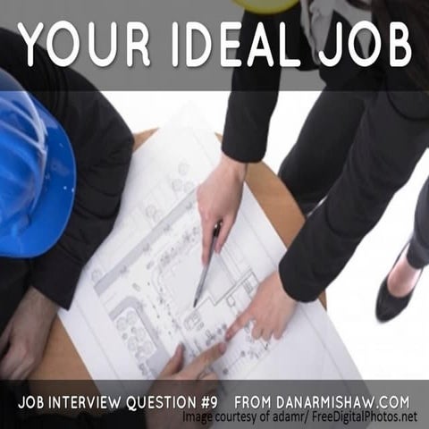 Prepare for the "Ideal Job" Job Interview Question | PDF