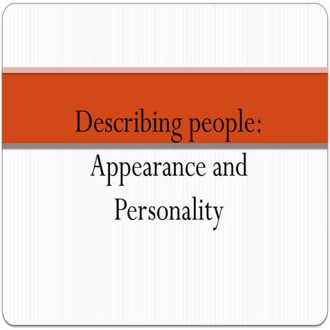 Describing physical appearance and personality | PPTX