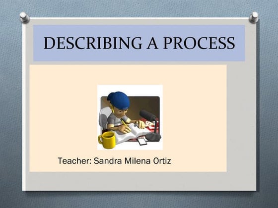 DESCRIBING A PROCESS | PPT