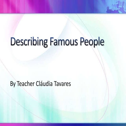 Describing famous people | PPTX